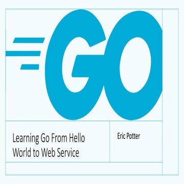 Learning Go From Hello World to Web Service.pptx