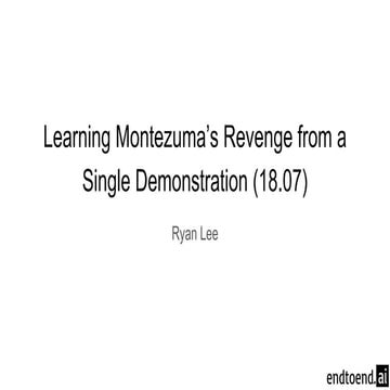 [1807] Learning Montezuma's Revenge from a Single Demonstration | PPT