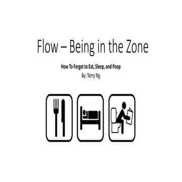Flow: Being in the Zone - Terry Ng | PPTX