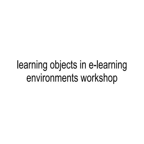 Learning objects in e-learning environments_wo | PPT