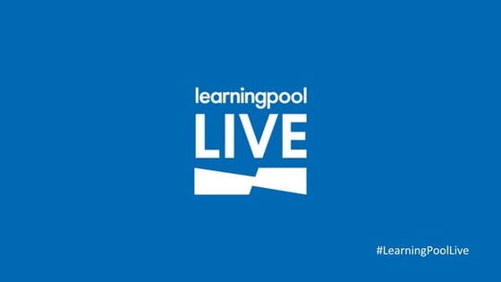 Learning Pool Live 2017LEdd Gallier presentation. progress through ...