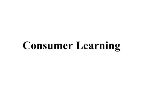 Consumer learning, memory and involvement | PPT