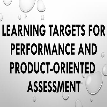 Learning targets for performance and product-ORIENTED assessment.pptx