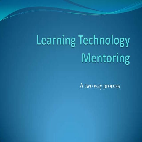 Learning Technology Mentoring | PPTX