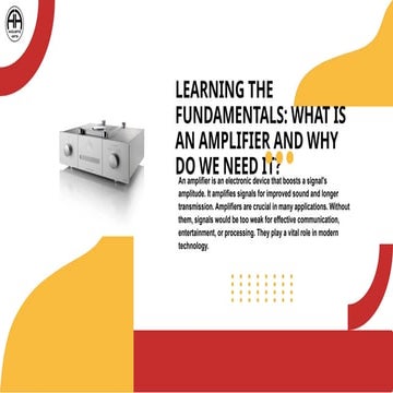 Learning the Fundamentals: What is an Amplifier and Why Do We Need It ...