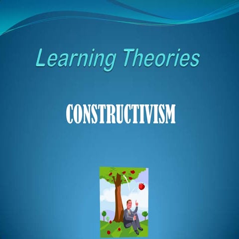 Learning theory - Constructivism | PPTX