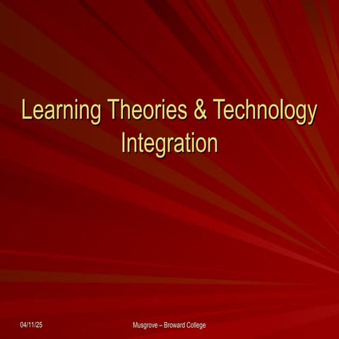 Learning Theories & Technology Integration.ppt