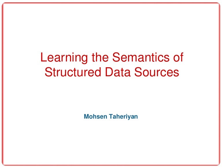 Learning the Semantics of Structured Data Sources