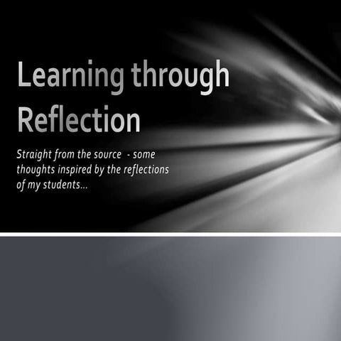 Learning Through Reflection Pptx