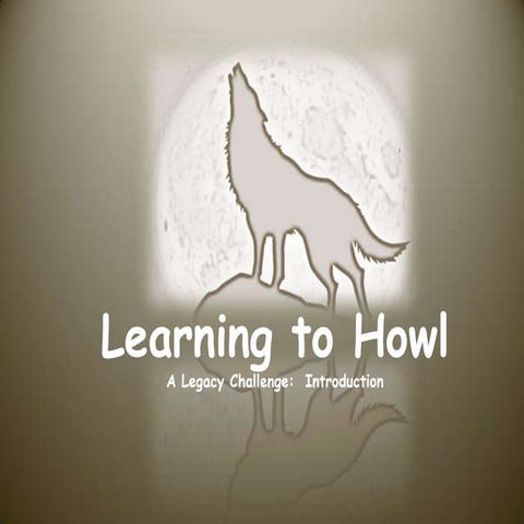 Learning to howl: Introduction | PPT