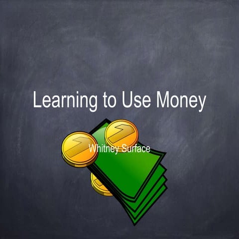 Learning to Use Money | PPTX