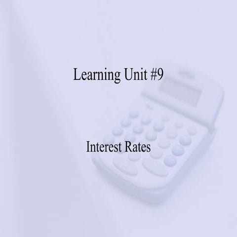 Econ315 Money and Banking: Learning Unit #09: Interest Rate | PPT
