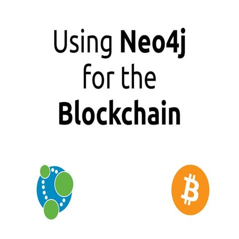 learnmeabitcoin.com - the bitcoin blockchain in Neo4j by Greg Walker | PDF