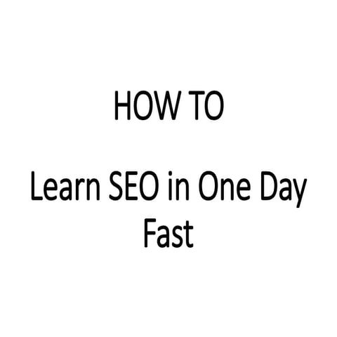 Learn SEO in One Day Fast.pptx