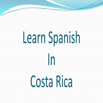 Learn Spanish In Costa Rica | PPTX