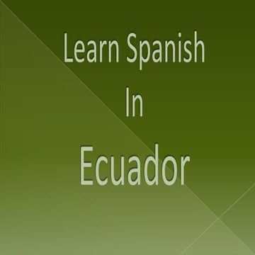 Learn Spanish in Ecuador | PPT