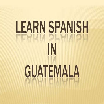 Learn Spanish in Ecuador | PPTX