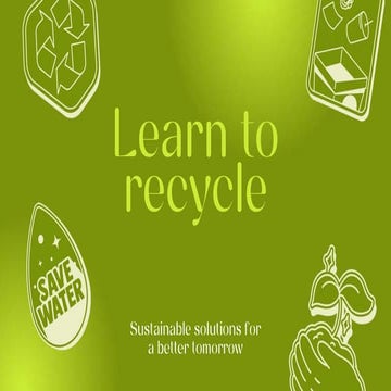 LEARN TO RECYCLE | PPTX