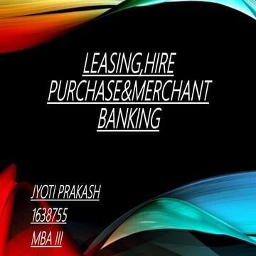 Leasing,hire purchase&merchant banking | PPTX