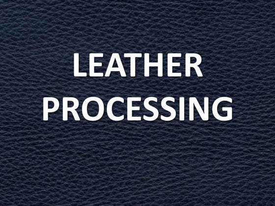 8. tanning of leather | PPT | Skin and Dermatology | Diseases and ...