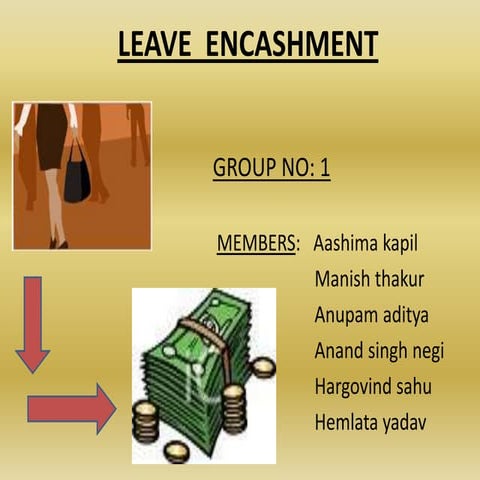 Leave encashment | PPTX