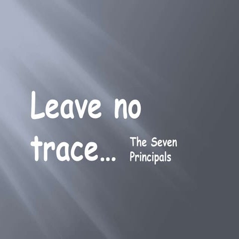 The leave no trace seven principles | PPTX