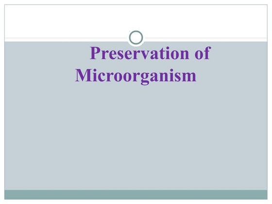 Preservation of industrially important microbial strain | PPTX