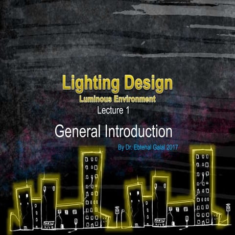 Introduction to lighting design for architect and interior designers | PPTX