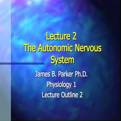 Lecture 2 Autonomic Nervous System Ppt