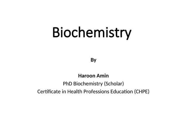 Chapter 1 - Introduction to Biochemistry (slideshare) | PPT