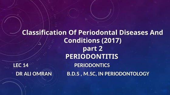 2017 classification of periodontal and periimplant diseases | PPTX
