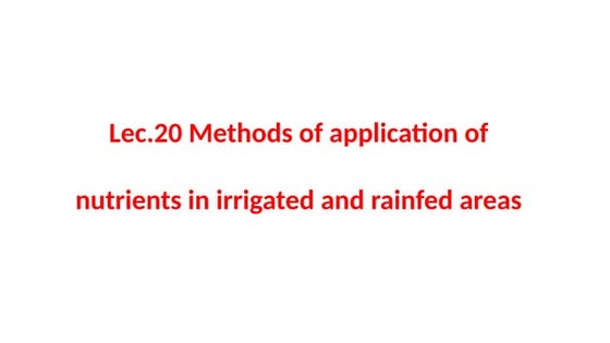 Methods of Fertilizer Application | PPT | Agriculture | Industries