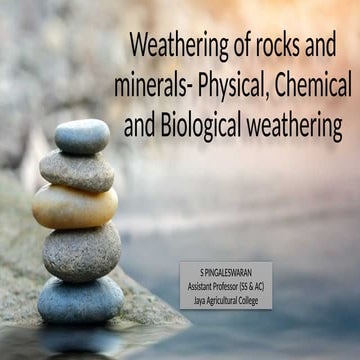 Lec.7. Weathering of rocks and minerals- Physical, Chemical.pptx
