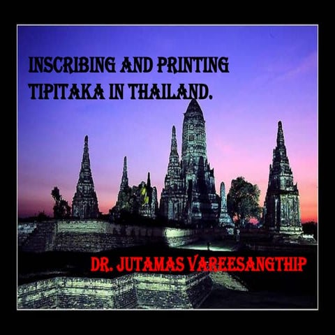 Lec. 3 inscribing and printing tipitaka in thailand. | PPTX