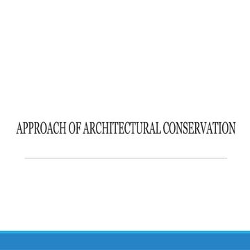 Lec-6 Approach of Architectural Conservation (1).pptx
