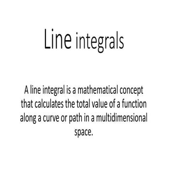 Line Integral Multivariable Caclulus great slides | PDF