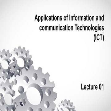 Lec01 Applications of Information and communication technology (ICT).pptx