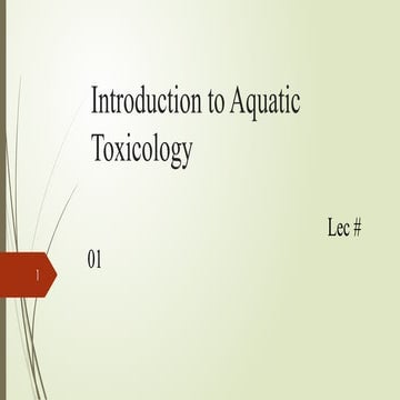 Lec # 01 Introduction to Aquatic Toxicology.pptx