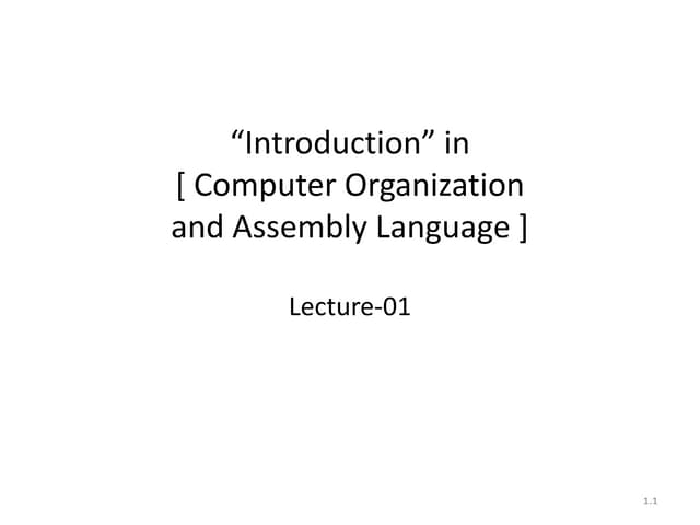 Computer Organization And Assembly Language Lec 01 Coalintroduction Pptx Computing