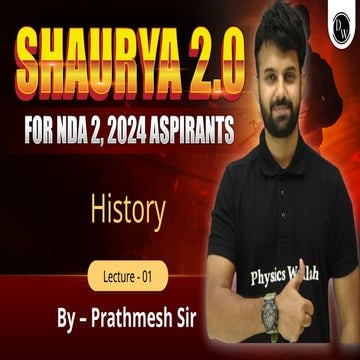 Lec_01_Mind_Map_History_Shaurya_2_0_NDA_2024_Prathmesh_Sir_29_06.pptx