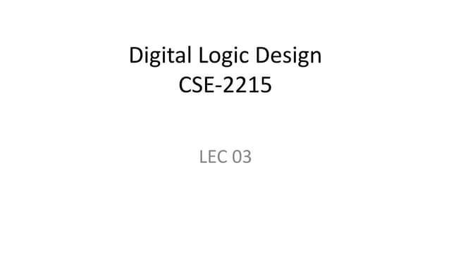 LEC 03_Digital Logic DesignLogic Gates.pdf LEC 03_Digital Logic DesignLogic Gates.pdf