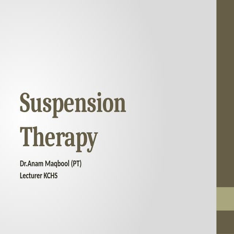 lec#05 Suspension Therapy.pptx kinesiology | PPTX