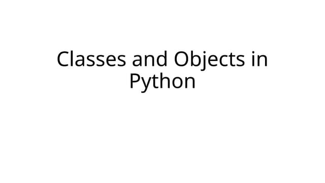 Oop In Python Programming Classes And Objects Ppt