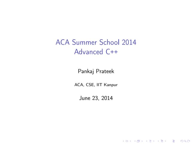 Advanced Cpp Lecture 1 Summer School 2014 Aca Cse Iitk Ppt