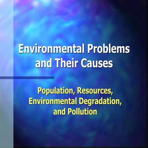 Environmental problems and there cause | PPT