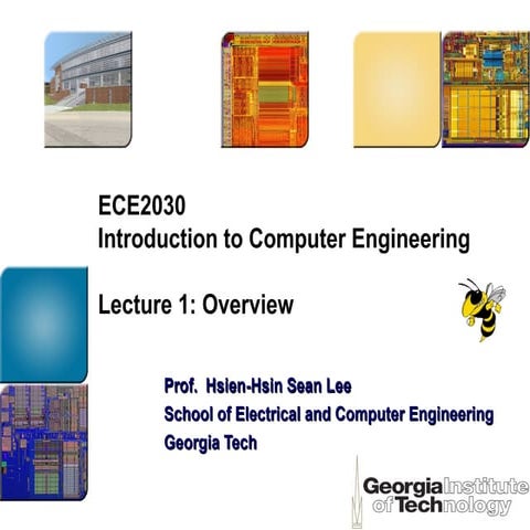 Lec1 Intro to Computer Engineering by Hsien-Hsin Sean Lee Georgia Tech ...