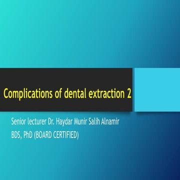 Complications of tooth extraction 2 | PPTX