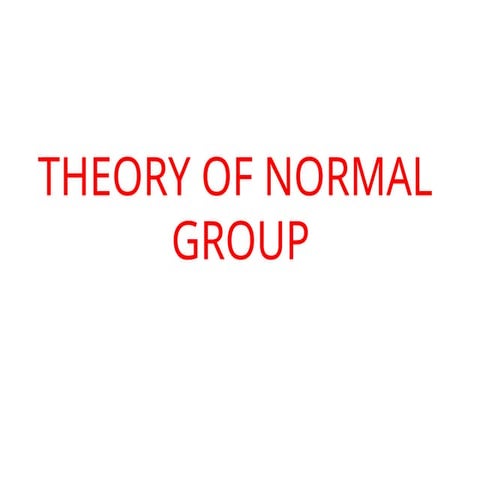 Lec 11. Theory of Normal Group presentation | PPT
