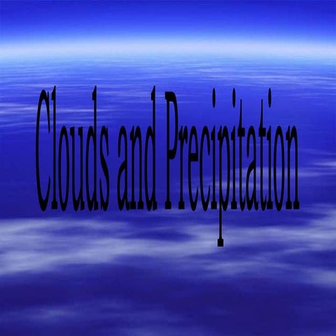 Clouds and precipitation | PPTX