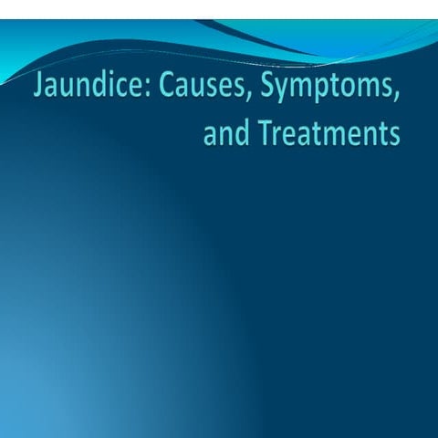 Lec 11 Jaundice and its types in detail | PPTX